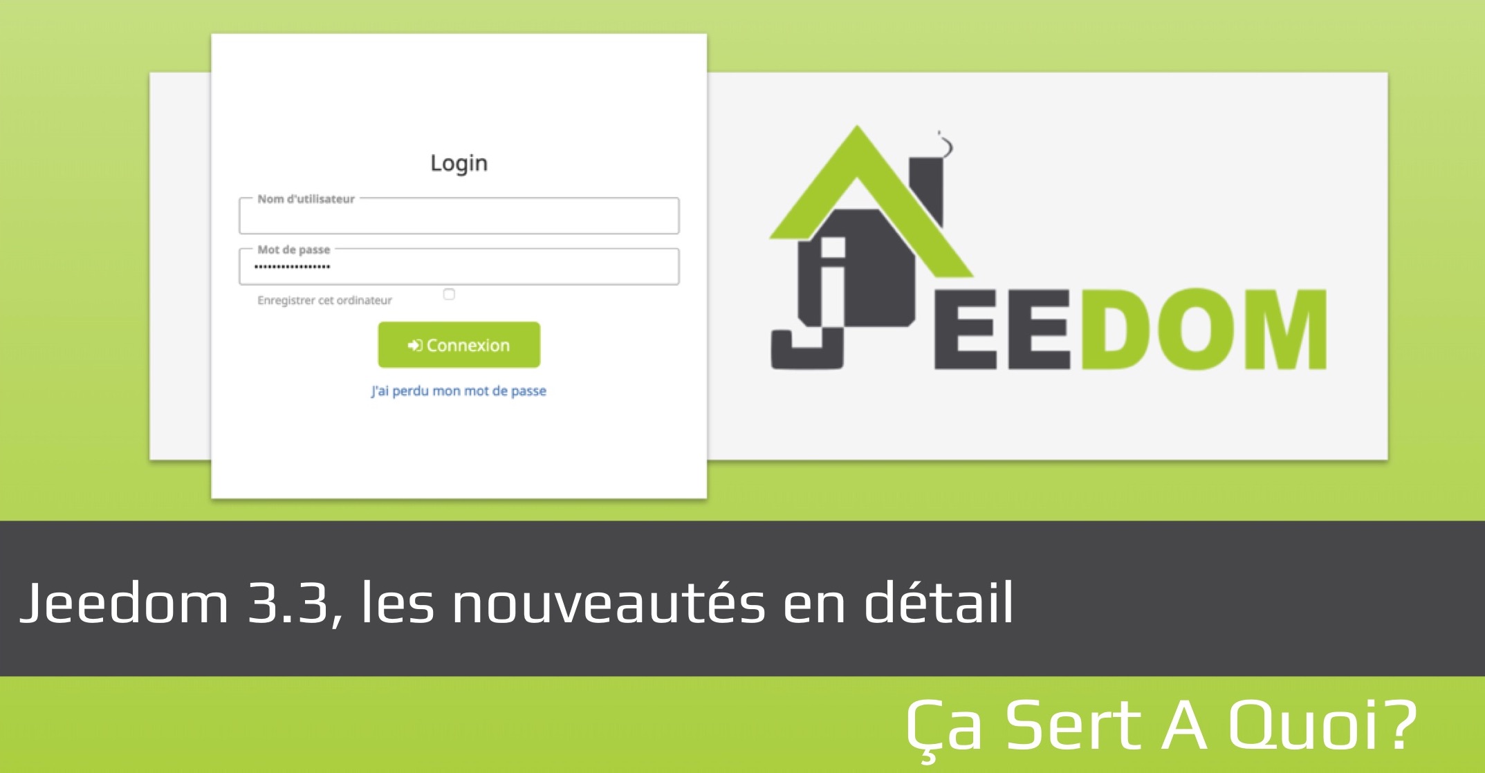 Jeedom 3.3, les nouveautés en détail | Ça Sert A Quoi?