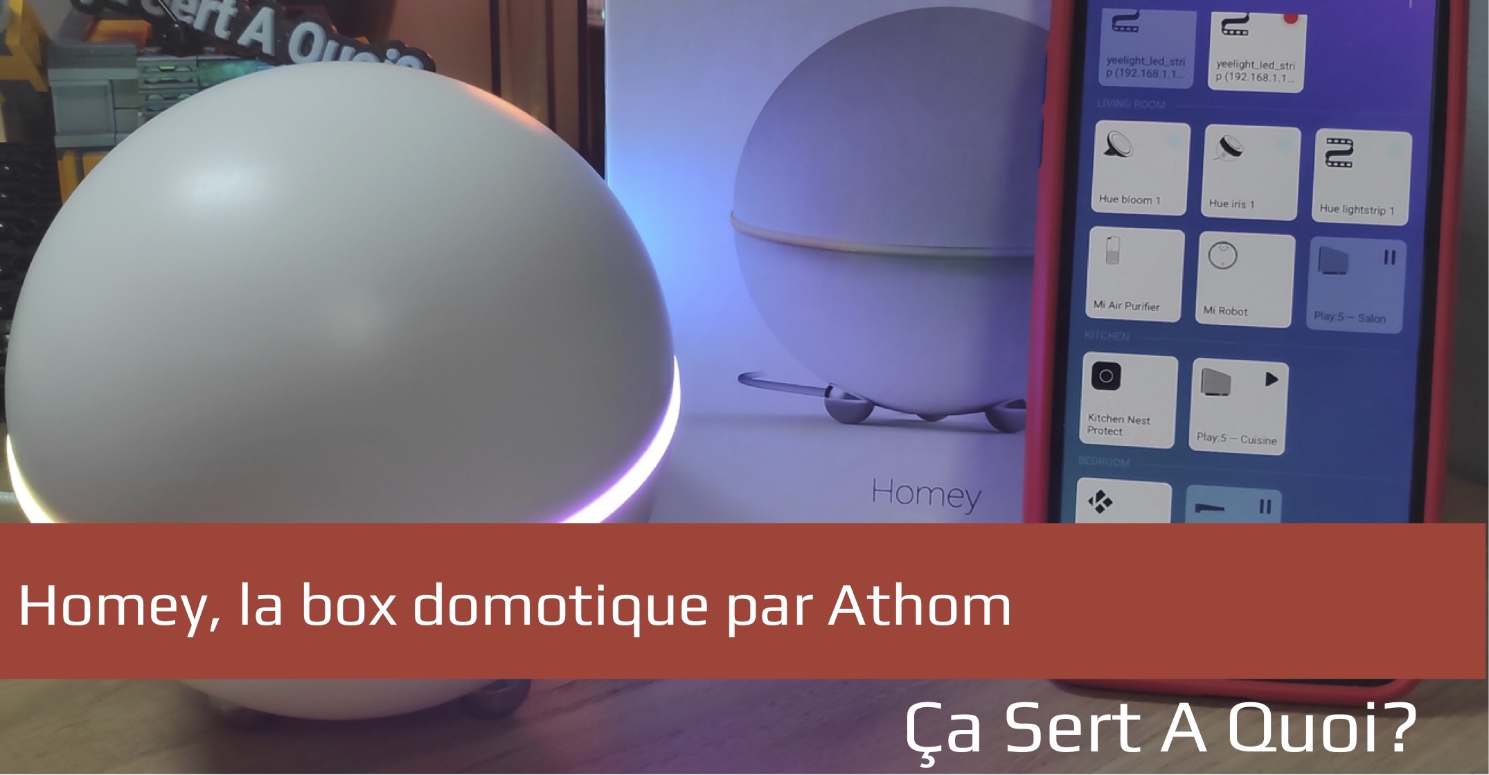 Homey, la box domotique par Athom | Ça Sert A Quoi?